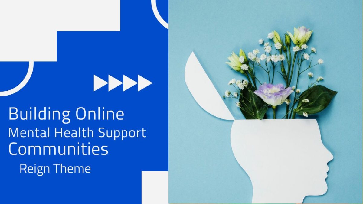 Building Online Mental Health Support Communities - reigntheme.com